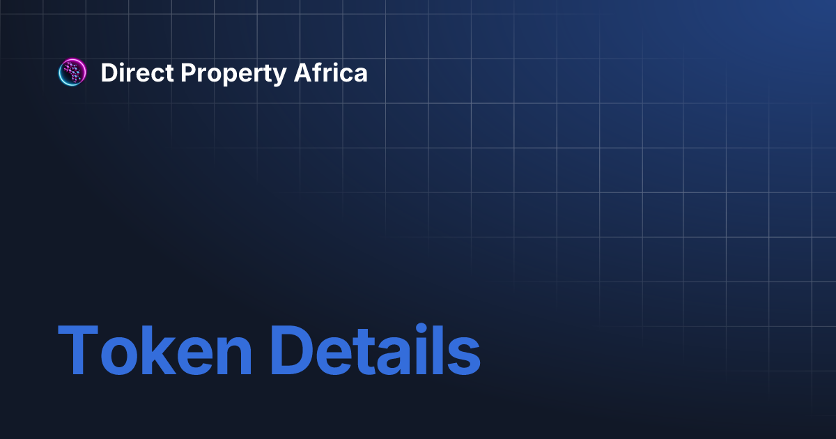 Token Details | Direct Property Africa